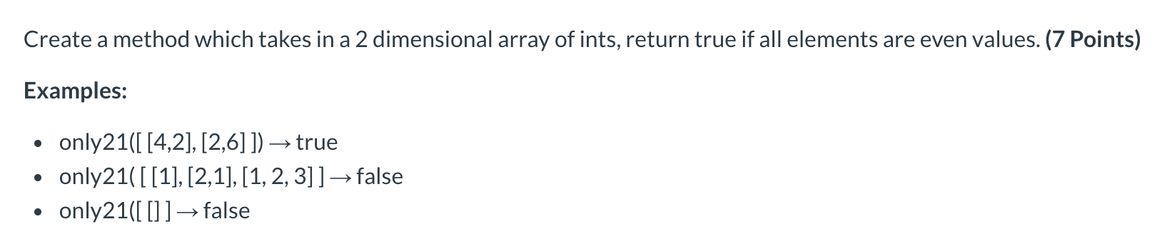 Solved Create a method which takes in a 2 dimensional array | Chegg.com
