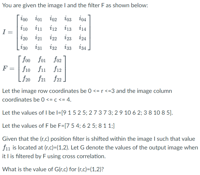 Solved You are given the image I and the filter F as shown | Chegg.com