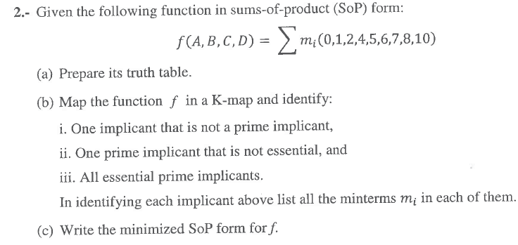 Solved 2.- Given the following function in sums-of-product | Chegg.com