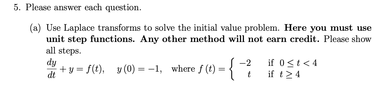 Solved Please answer each question. (a) Use Laplace | Chegg.com