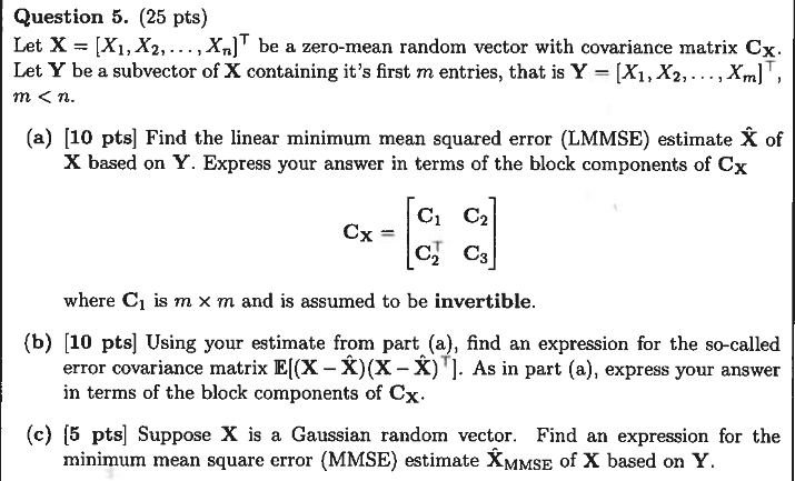 Solved Question 5. (25 pts) Let X=[X1,X2,…,Xn]⊤ be a | Chegg.com