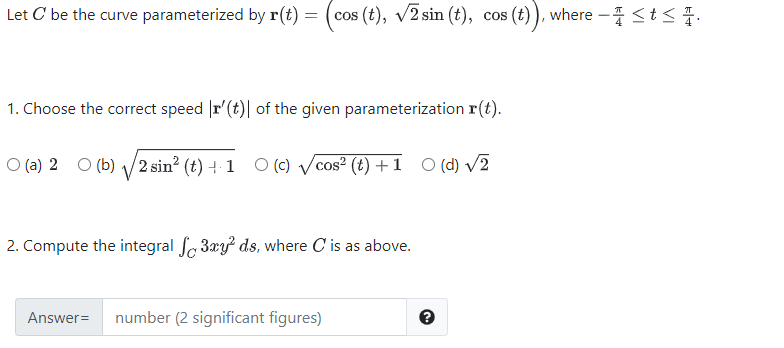 Solved Let C be the curve parameterized by r(t) = (cos (t), | Chegg.com