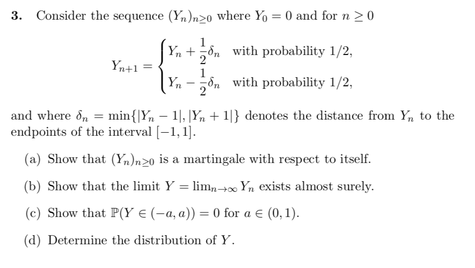 Solved 3. Consider the sequence (Yn)n≥0 where Y0=0 and for | Chegg.com