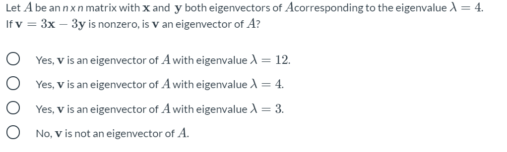 Solved Let A be an nxn matrix with x and y both eigenvectors | Chegg.com