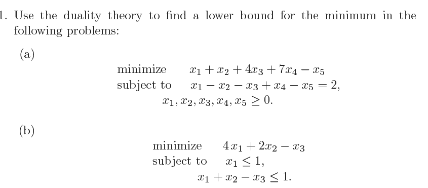 Solved Use the duality theory to find a lower bound for the | Chegg.com