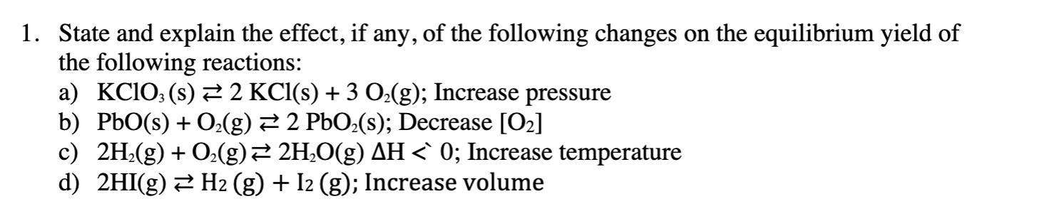 Solved 1. State and explain the effect, if any, of the | Chegg.com