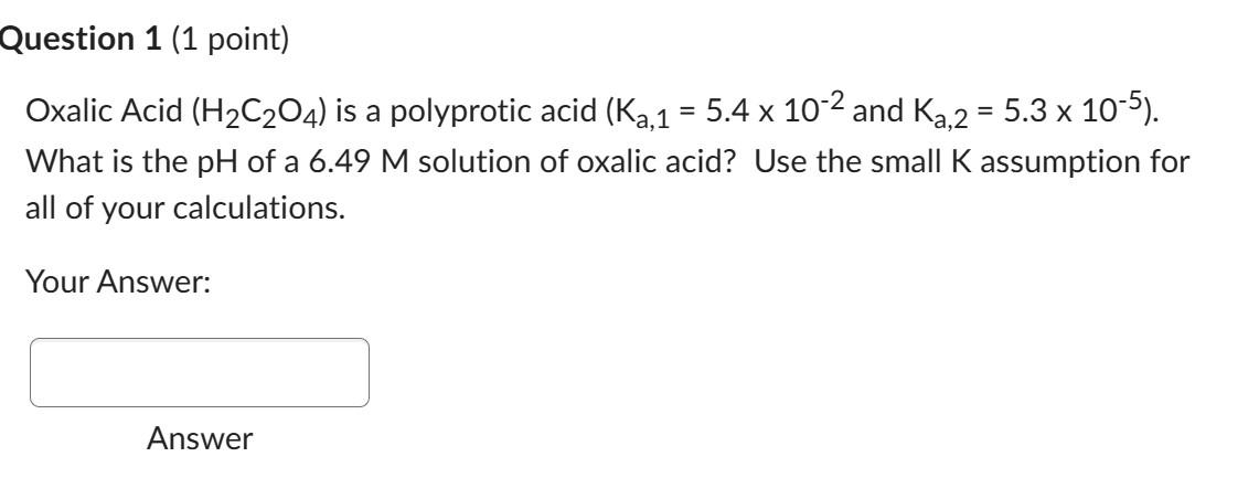 Solved Oxalic Acid (H2C2O4) is a polyprotic acid | Chegg.com