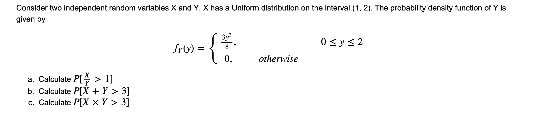 Solved Consider two independent random variables X and Y. X | Chegg.com