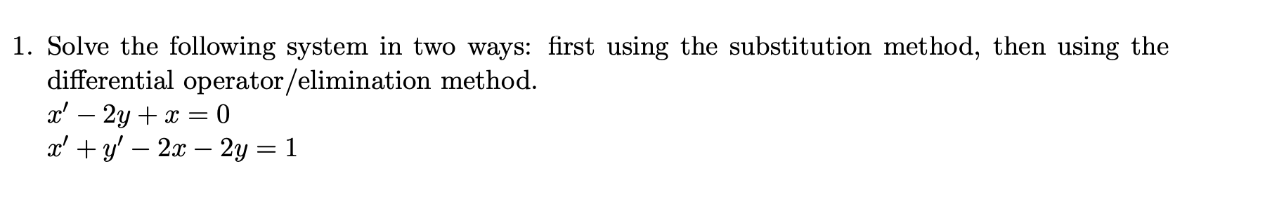 Solved 1. Solve the following system in two ways: first | Chegg.com