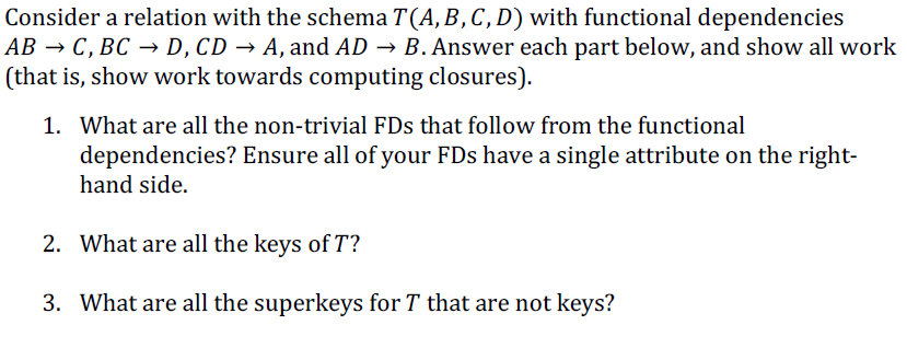 Solved Consider a relation with the schema T(A,B,C,D) with | Chegg.com