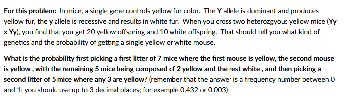 For this problem: In mice, a single gene controls | Chegg.com