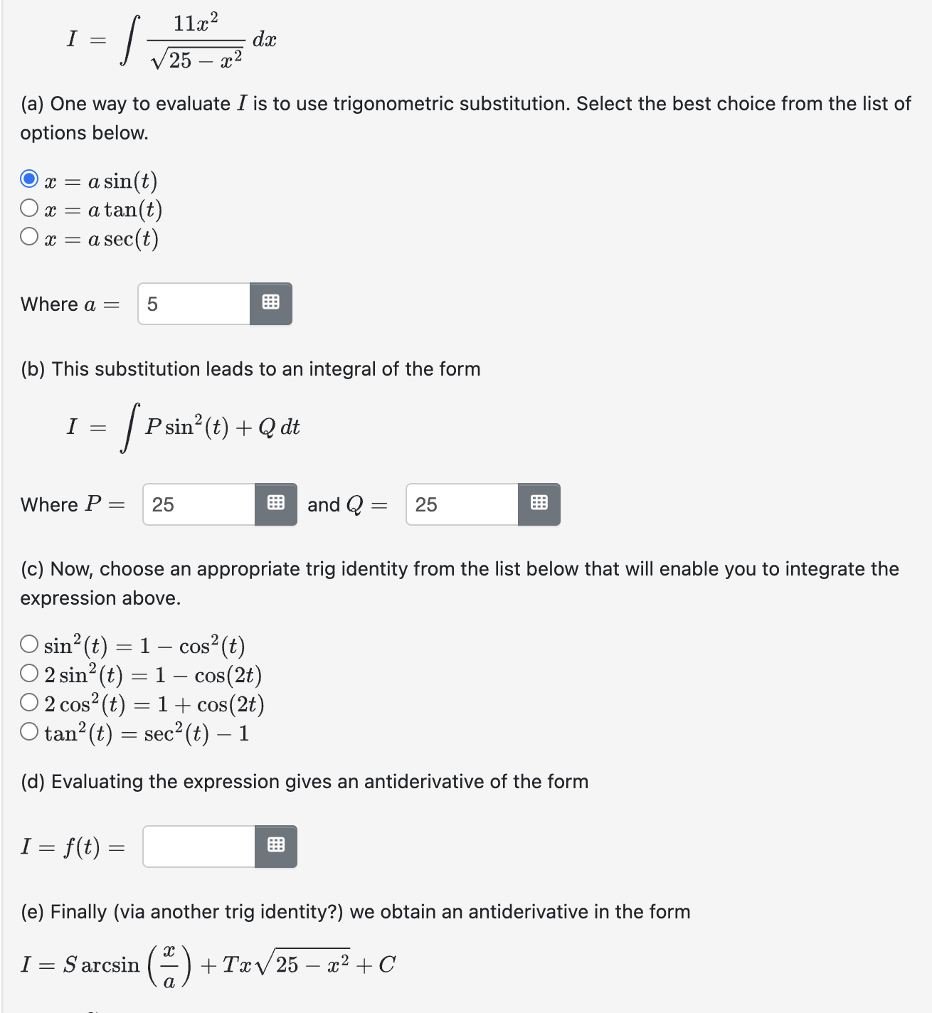 Solved I=∫﻿﻿11x225-x22dx(a) ﻿One way to evaluate I is to use | Chegg.com
