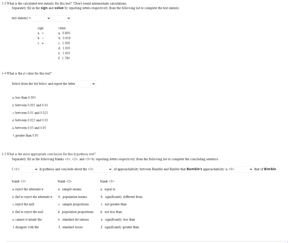 Solved Bumble believes he is more approachable than Bimble. | Chegg.com