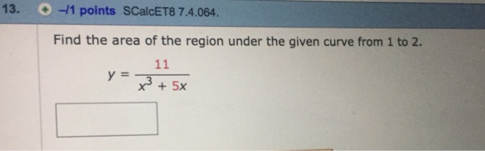 Solved 13. -1 points SCalcET8 7.4.064 Find the area of the | Chegg.com Solved 13. -1 points SCalcET8 7.4.064 Find the area of the | Chegg.com