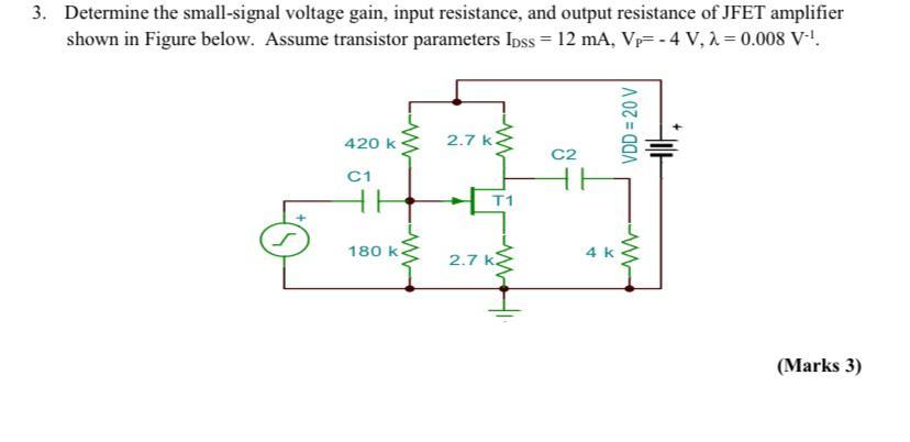Solved 3. Determine the small-signal voltage gain, input | Chegg.com