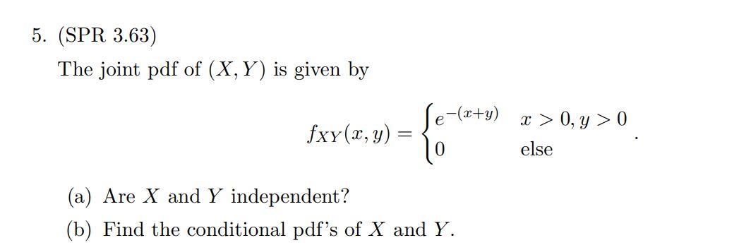 Solved 5. (SPR3.63) The joint pdf of (X,Y) is given by | Chegg.com