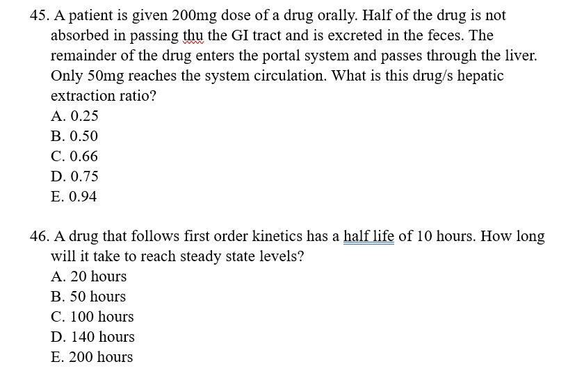 Solved 45. A patient is given 200mg dose of a drug orally. | Chegg.com