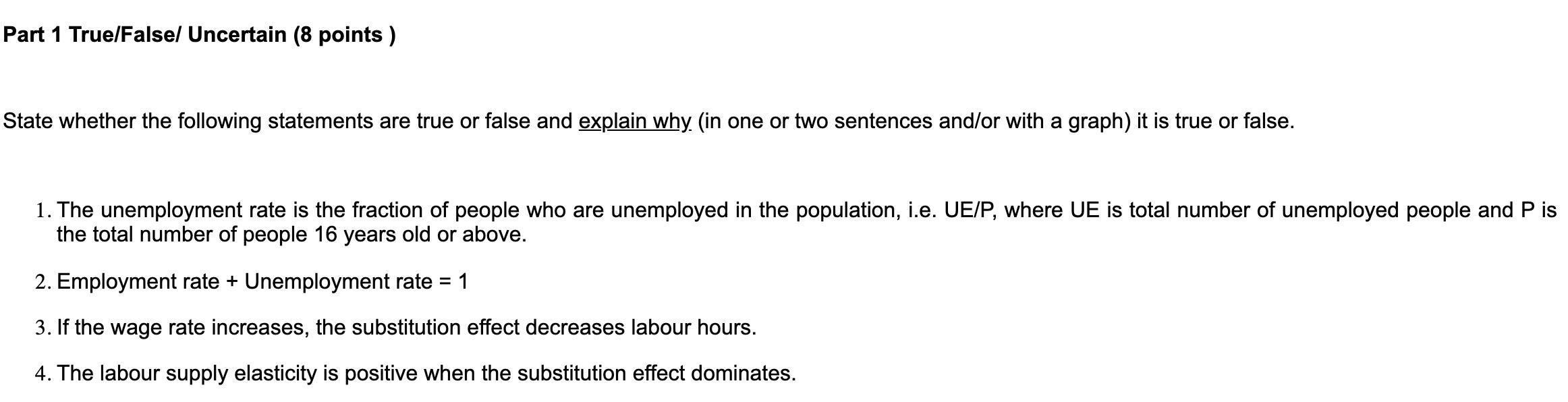 Solved Part 1 True/Falsel Uncertain (8 points ) State | Chegg.com