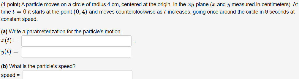 Solved (1 point) A particle moves on a circle of radius 4 | Chegg.com