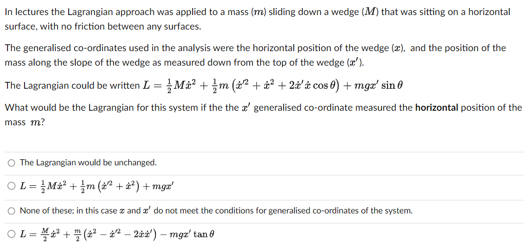 Solved In lectures the Lagrangian approach was applied to a | Chegg.com