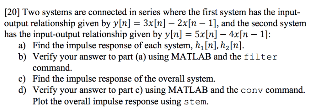 Solved [20] Two systems are connected in series where the | Chegg.com