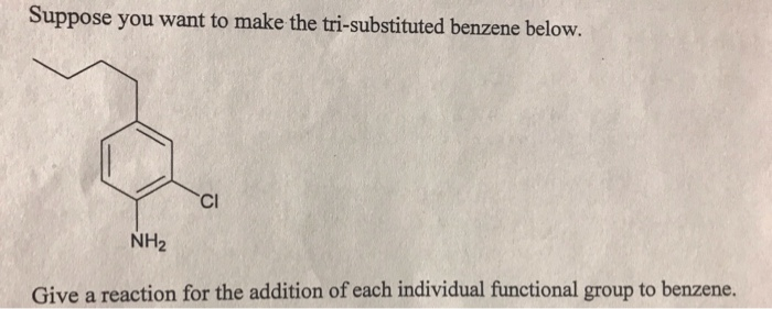 Solved Suppose you want to make the tri-substituted benzene | Chegg.com