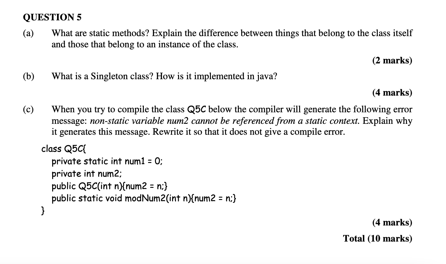 Solved QUESTION 5 (a) What are static methods? Explain the | Chegg.com