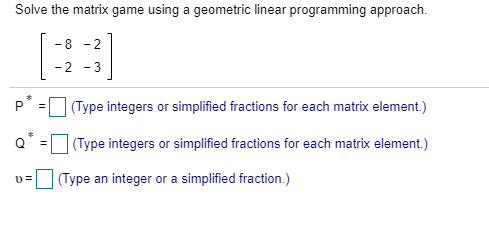 Solved Solve the matrix game using a geometric linear | Chegg.com