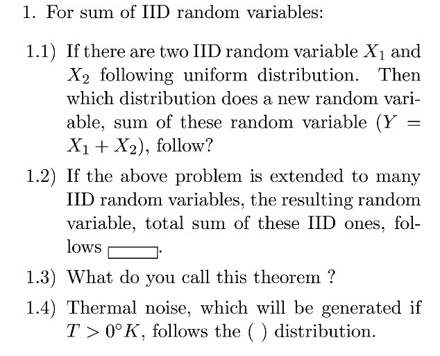 Solved 1. For sum of IID random variables: 1.1 If there are | Chegg.com