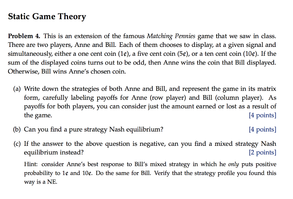 Solved Static Game Theory Problem 4. This is an extension of | Chegg.com