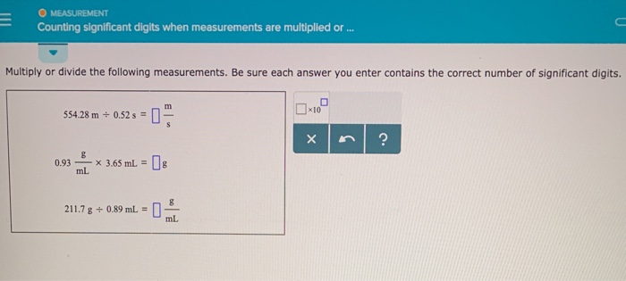 Solved -O MEASUREMENT Counting significant digits when | Chegg.com