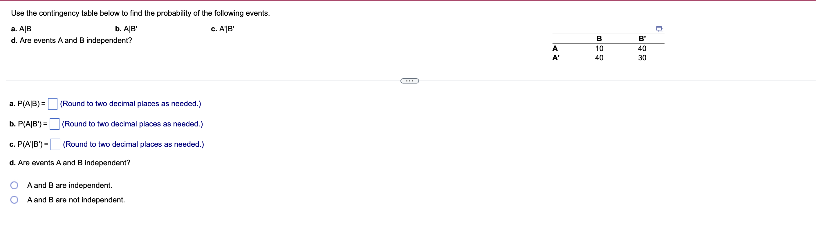 Solved Use the contingency table below to find the | Chegg.com