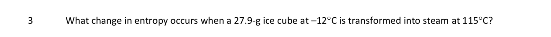 Solved What change in entropy occurs when a 27.9-g ice cube | Chegg.com