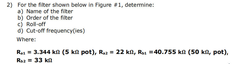Solved 2) For the filter shown below in Figure #1, | Chegg.com