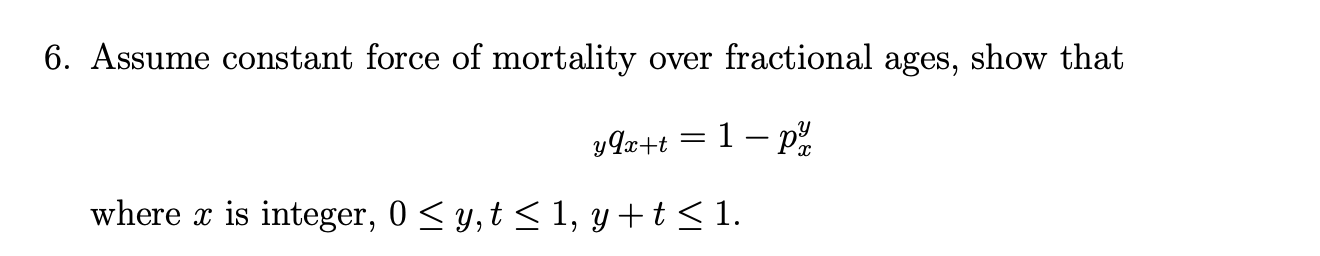 Solved Assume constant force of mortality over fractional | Chegg.com