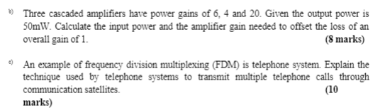 Solved b) Three cascaded amplifiers have power gains of 6,4 | Chegg.com