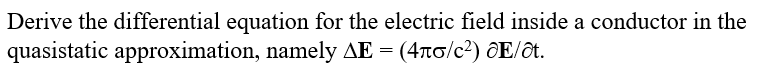 Solved Derive the differential equation for the electric | Chegg.com