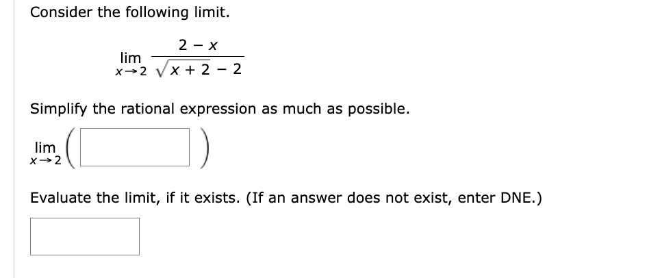 Solved Consider the following limit.limx→22-xx+22-2Simplify | Chegg.com