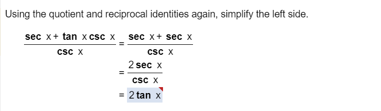 Solved Can someone explain how 2 sec (x) / csc (x) = 2tan | Chegg.com