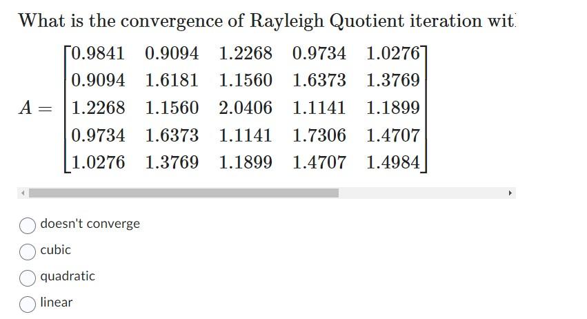 Solved What is the convergence of Rayleigh Quotient | Chegg.com