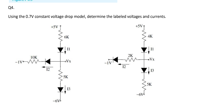 Solved Q4.Using the 0.7 ﻿V constant voltage drop model, | Chegg.com