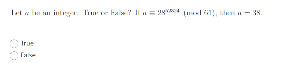 Solved Let a be an integer. True or False? If a = 2852324 | Chegg.com