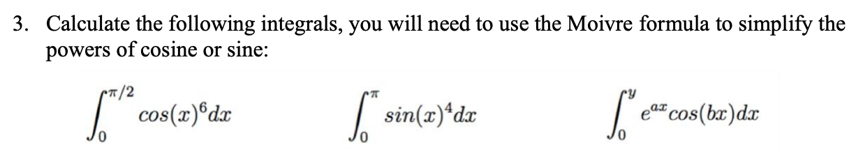 Solved 3. Calculate the following integrals, you will need | Chegg.com
