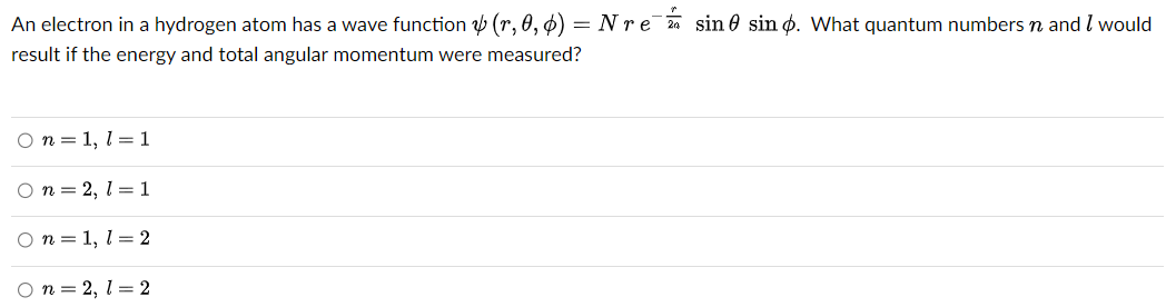 Solved An Electron In A Hydrogen Atom Has A Wave Function