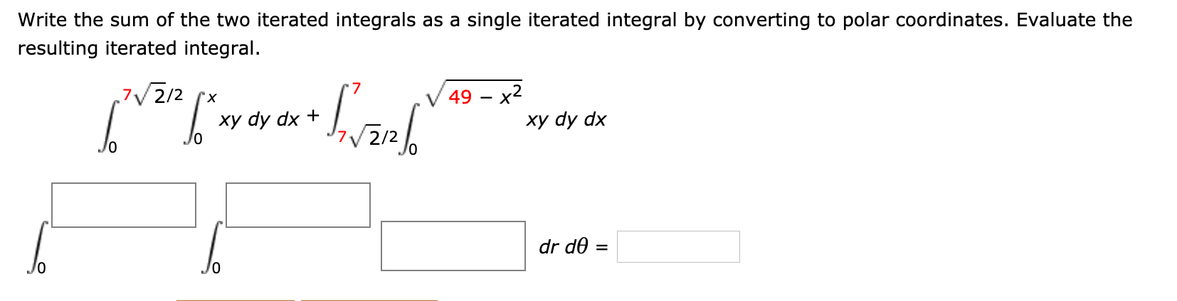 Solved Write the sum of the two iterated integrals as a | Chegg.com