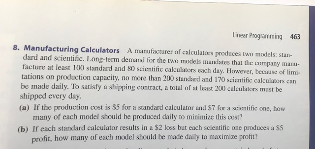 Solved Linear Programming 463 8. Manufacturing Calculators A | Chegg.com