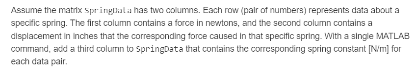 Solved Assume the matrix SpringData has two columns. Each | Chegg.com