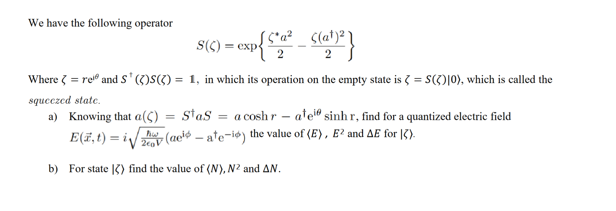 We have the following operator 5* a² $(at)²· S(C)= | Chegg.com