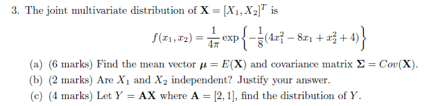 Solved 3. The joint multivariate distribution of X=[X1,X2]T | Chegg.com