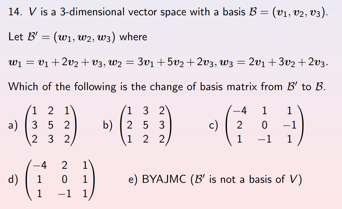 Solved 14. V is a 3-dimensional vector space with a basis B | Chegg.com